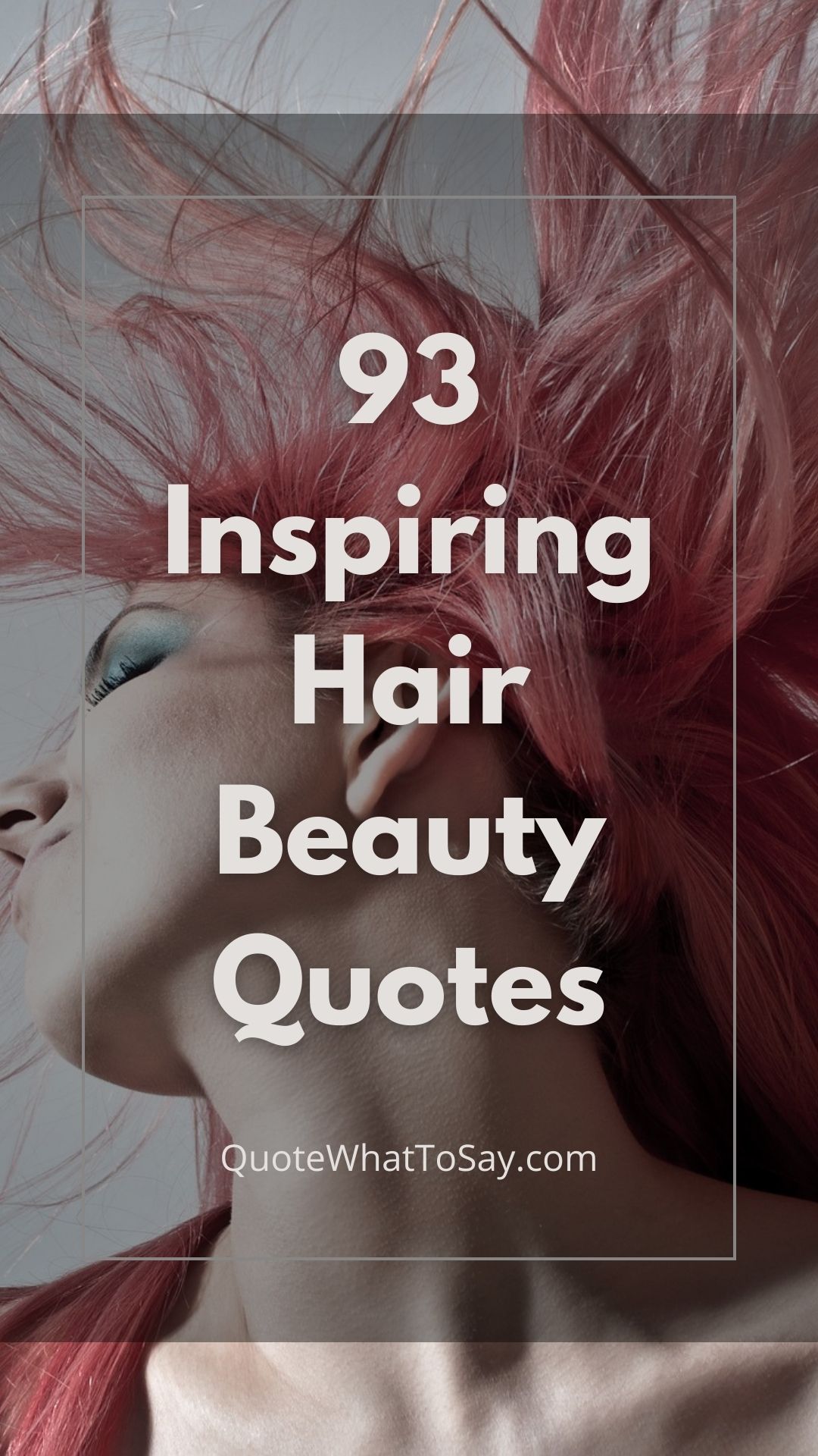 93 Hair Beauty | Salon Quotes for Inspiration