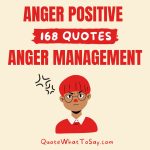 168 Anger Positive and Anger Management Quotes