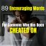 89 Encouraging Words for Someone Who has been CHEATED On