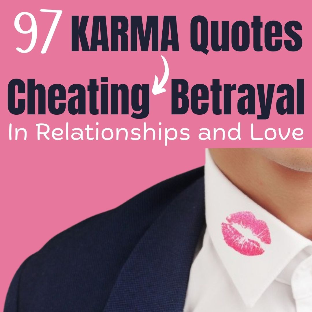 97 Karma Quotes about Cheating and Betrayal in Relationships