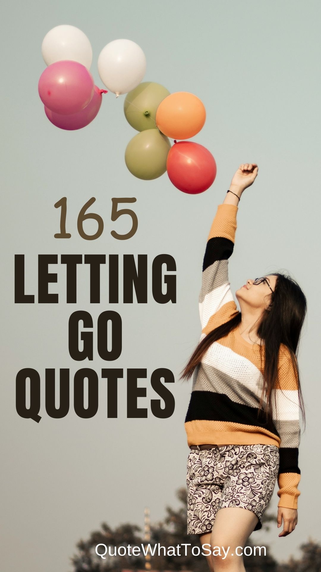 165 Letting Go Quotes for Moving On in Life | Love | Relationships