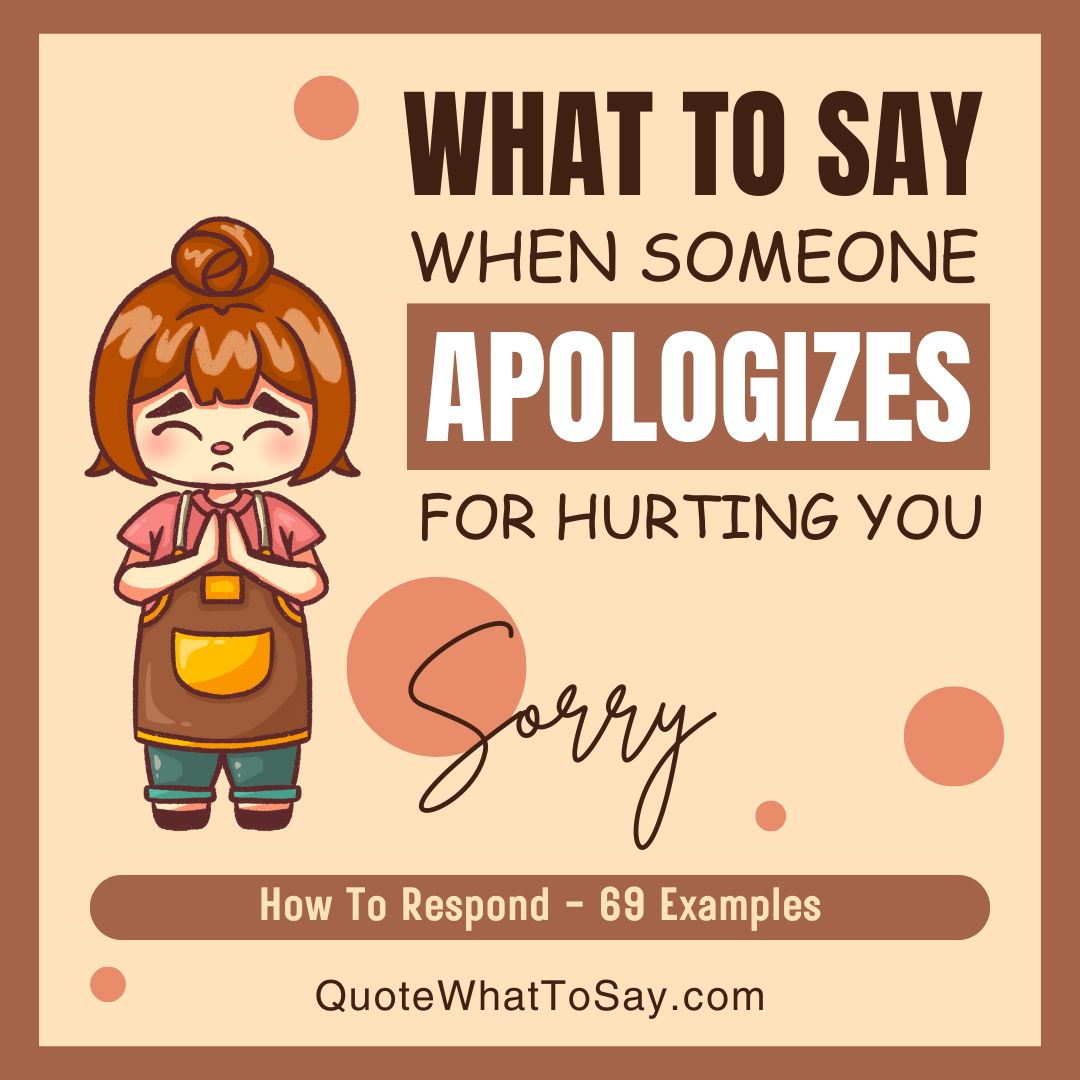 What to Say When Someone Apologizes for Hurting You: Examples