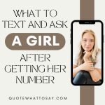 What To Text a Girl After Getting Her Number: 86 Examples