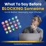 What to Say to Someone Before Blocking Them (129 Examples)