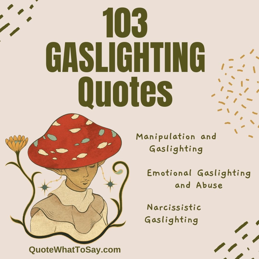 Gaslighting Quotes: Manipulation, Narcissistic & Emotional Abuse.
