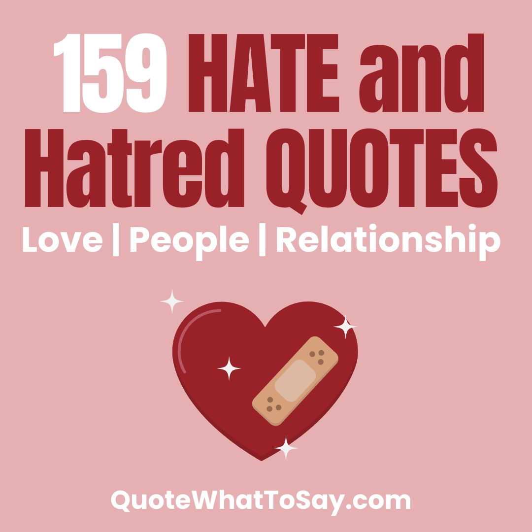 159 Hate and Hatred Quotes about Love, People, Relationship.