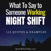 What To Say to Someone Working Night Shift: Quotes & Examples