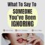 What To Say to Someone You've Been IGNORING