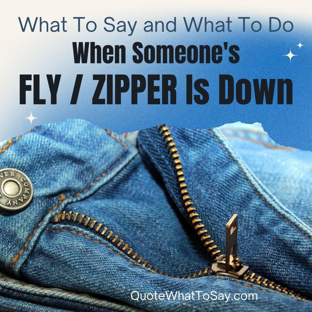When Someone's Fly / Zipper Is Down: What to Say, What to Do.