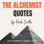 83 The Alchemist Quotes to Inspire You