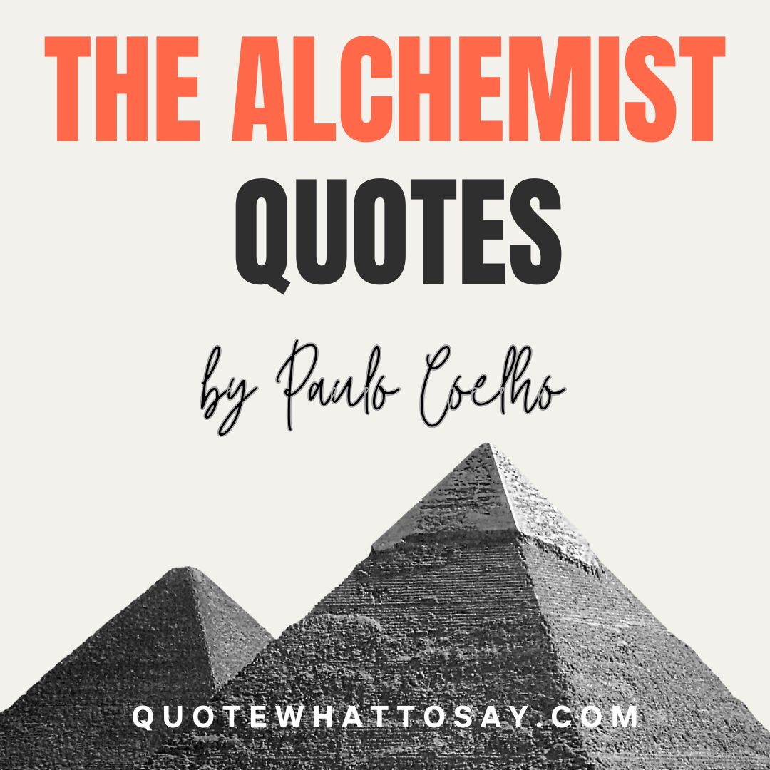 83 The Alchemist Quotes to Inspire You