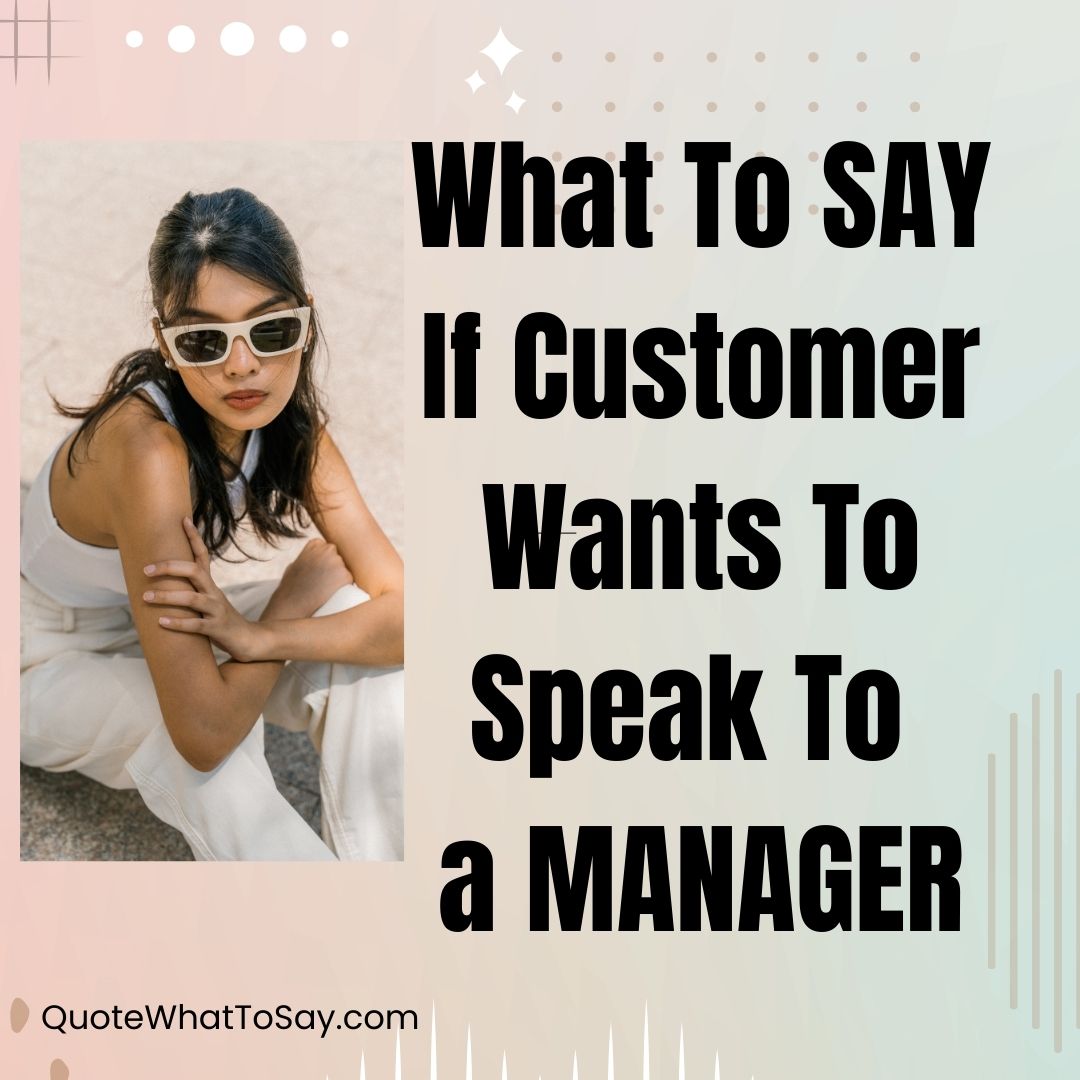 What To Say If Customer Wants To Speak To a Manager