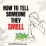 How to Tell Someone They Smell (Without Offending Them)