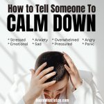 How to Tell Someone to Calm Down: 159 Examples of What to Say