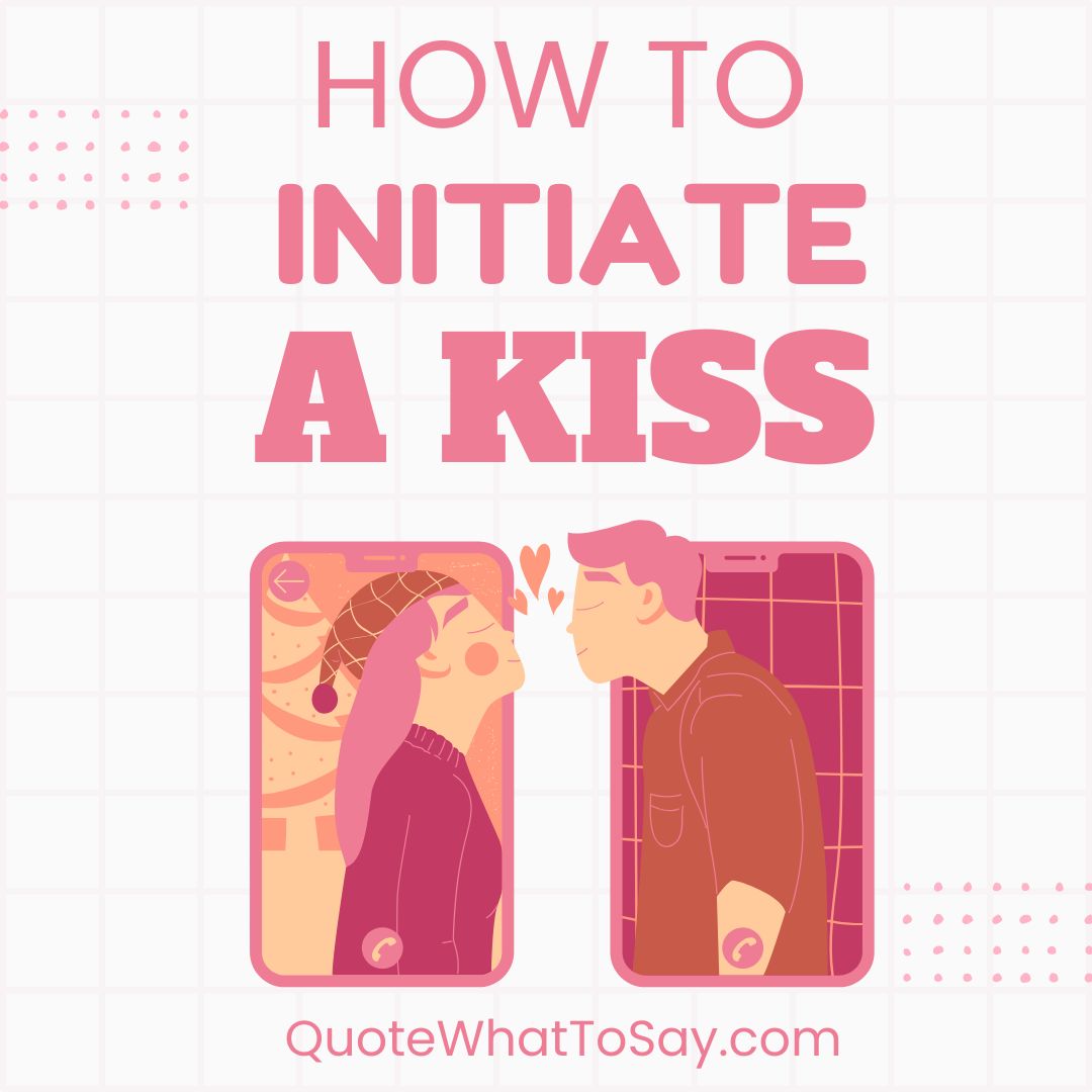 What To Say to Initiate a KISS With a Guy / Girl (79 Examples)