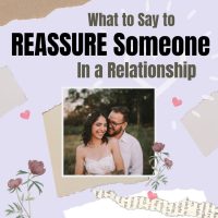 What to Say to Reassure Someone In a Relationship: 79 Examples