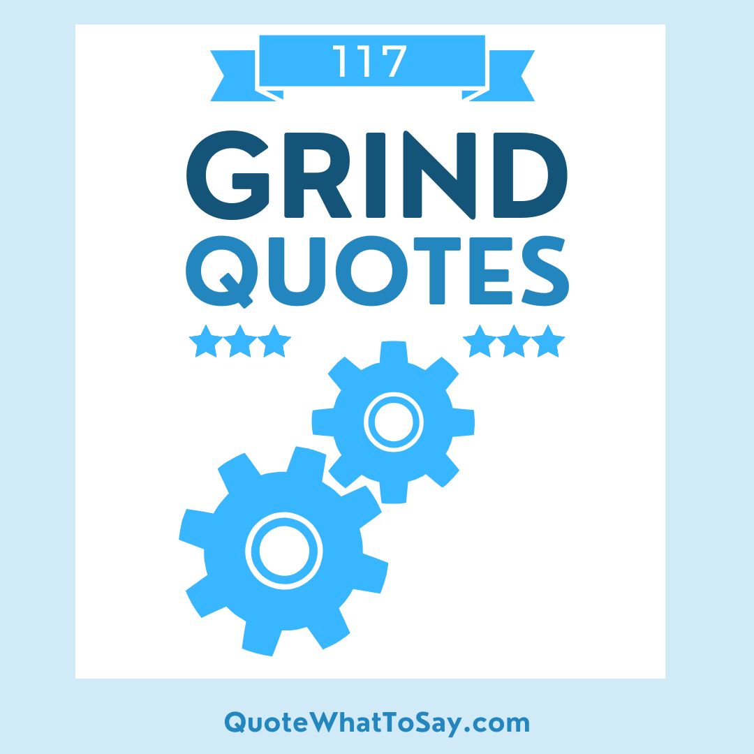 117 Motivational GRIND Quotes and Sayings to Keep You Grinding