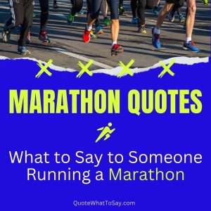 Marathon Quotes | What to Say to Someone Running a Marathon