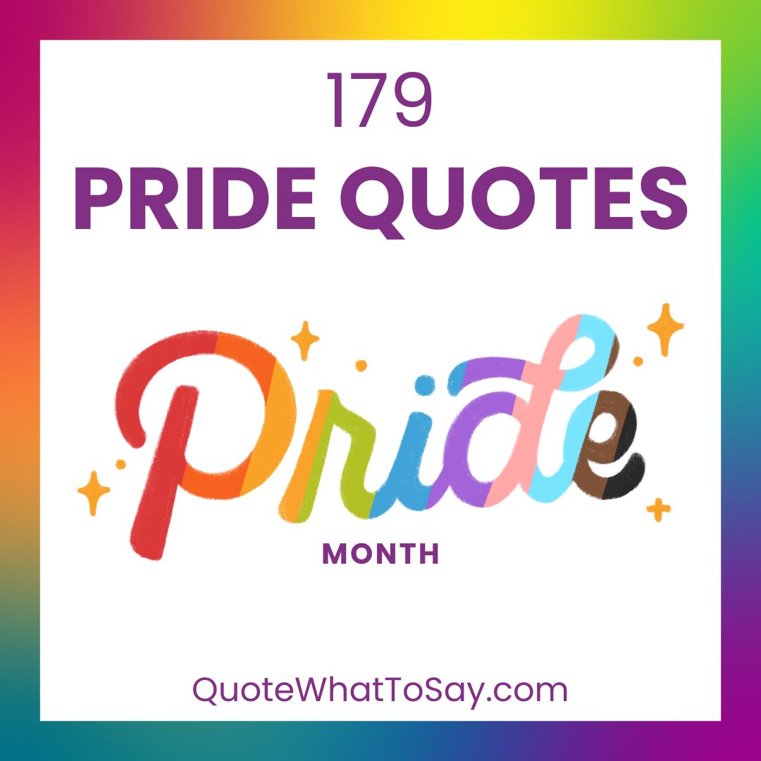179 Pride Quotes: Get Inspired Beyond Pride Month